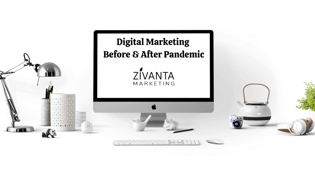 Digital Marketing Before and After Covid-19 Pandemic