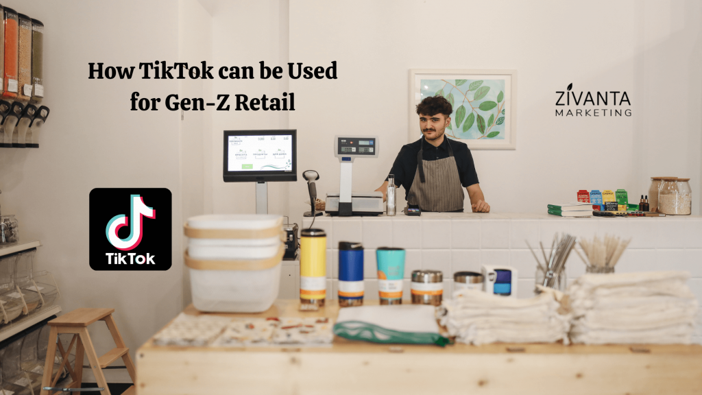 Tiktok for Retail Business - Why Should You Consider Tiktok?