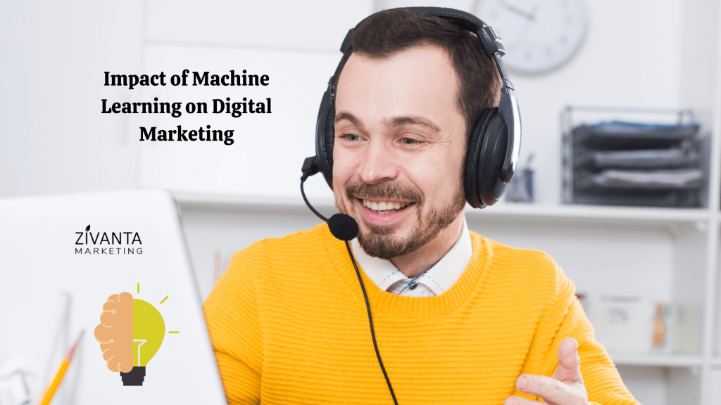 How Machine Learning Impacted Digital Marketing?